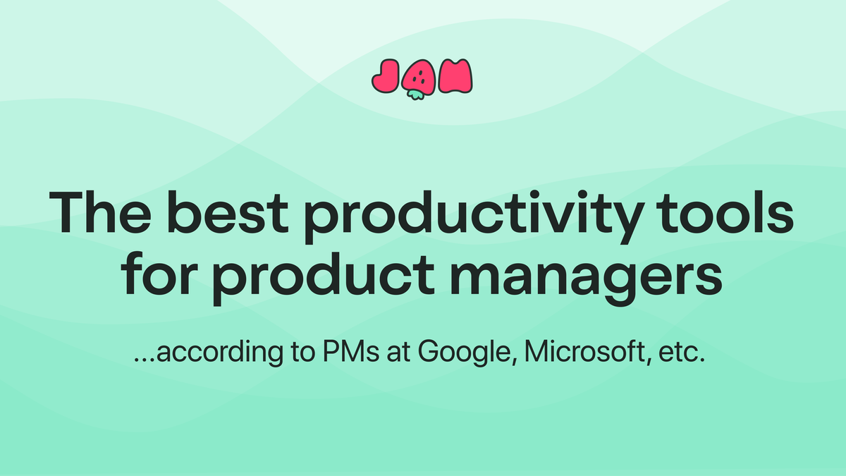 9 best productivity tools for product managers
