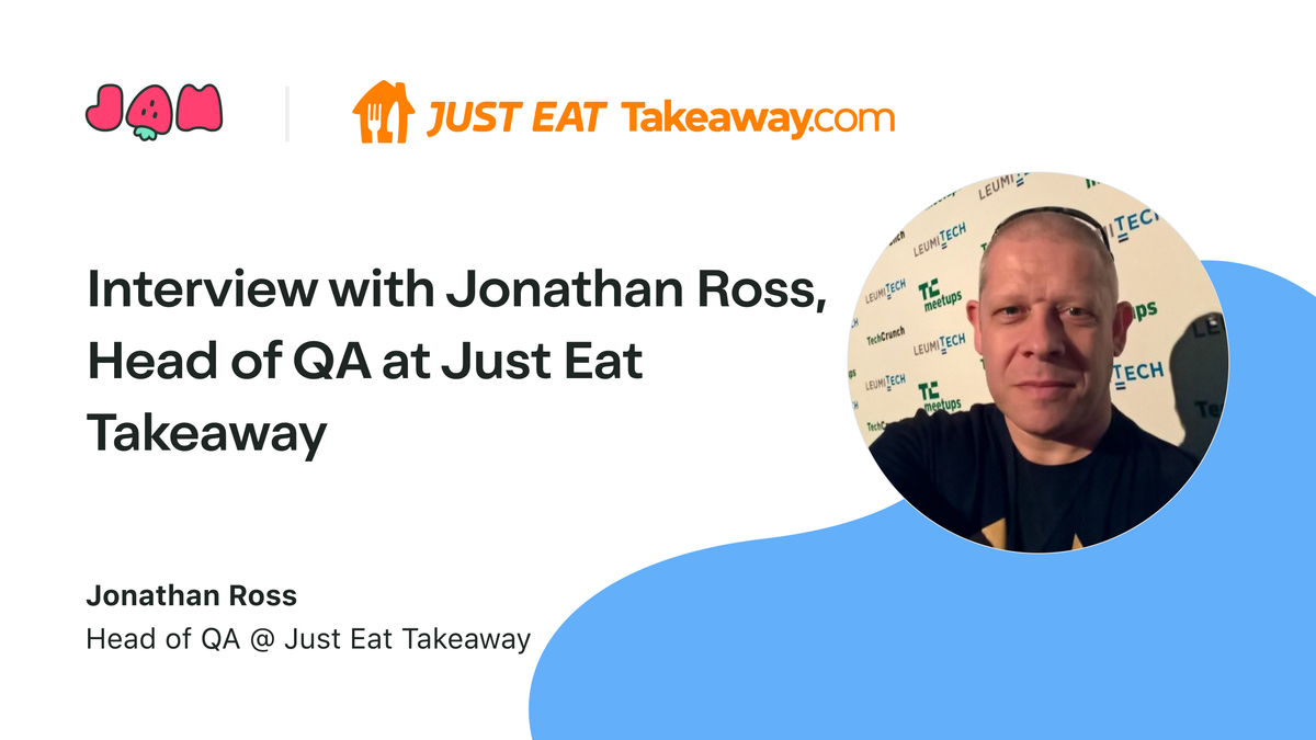 A Q&A with Jonathan Ross, Israel's Head of QA at Just Eat Takeaway ...