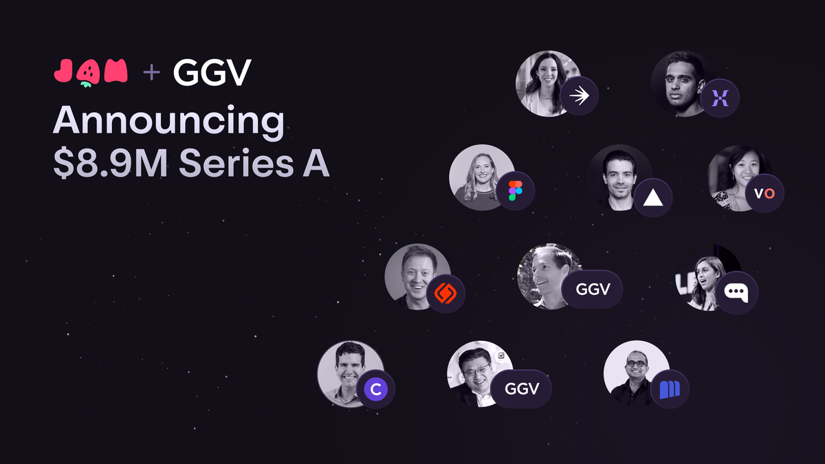 Jam.dev | $8.9M Series A led by GGV